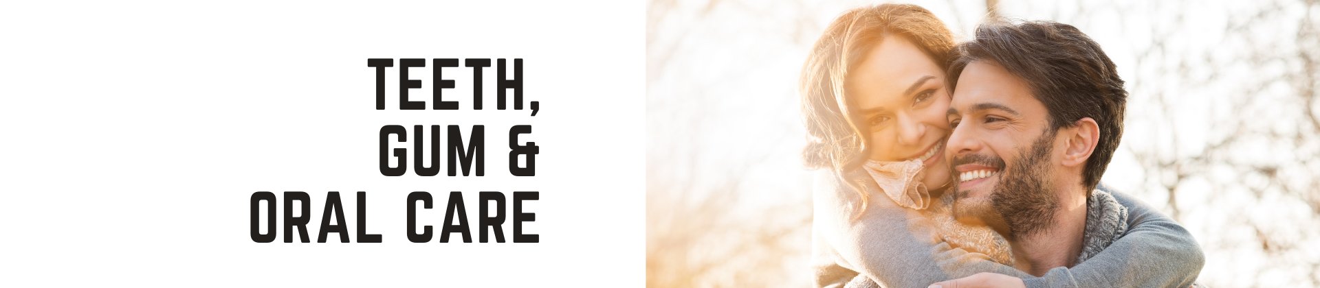 Teeth, Gum & Oral care